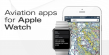 Apple Watch apps for pilots - iPad Pilot News