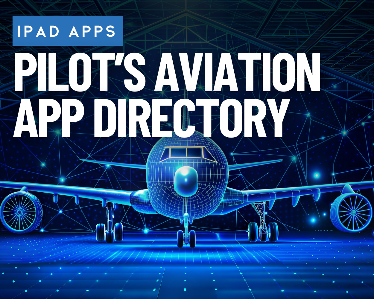 Pilot’s aviation app directory – 2025 Edition - iPad Pilot News