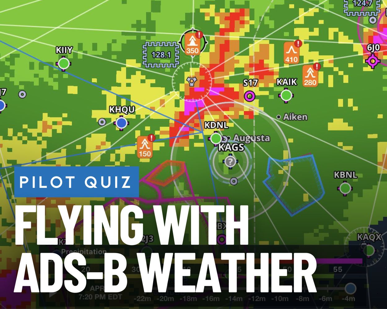 ADS-B Quiz for Pilots: Test Your Datalink Weather Knowledge - iPad ...